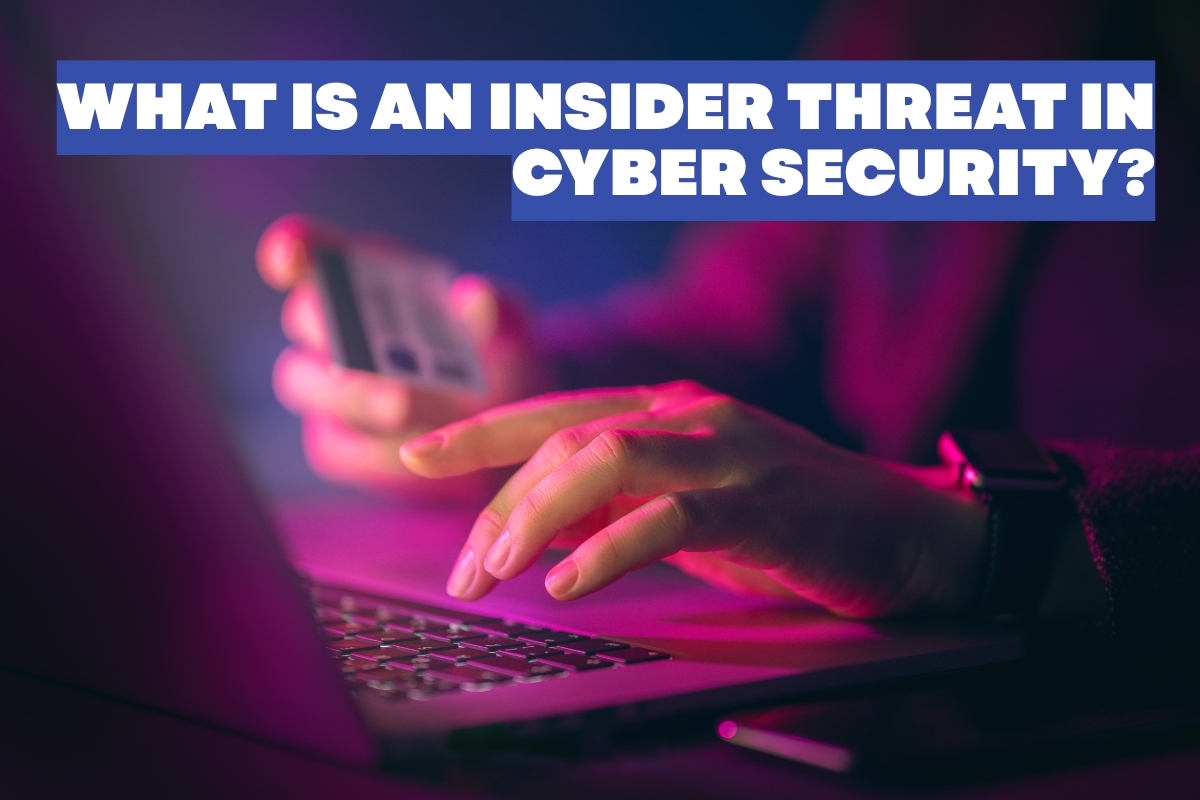 What Is an Insider Threat in Cyber Awareness Guide – Rekall Technologies
